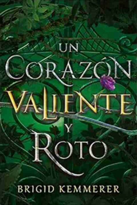 Un Corazón Valiente Y Roto Resumen PDF Brigid Kemmerer