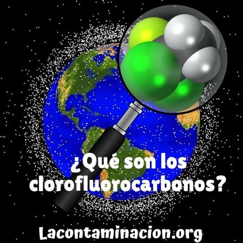 Cfc O Clorofluorocarbonos Qué Son Usos Y Efectos Gomw
