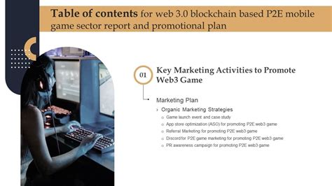 Table Of Contents For Web 3 0 Blockchain Based P2e Mobile Game Sector Report And Promotional