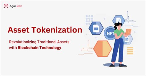 Asset Tokenization Revolutionizing Traditional Assets With Blockchain Technology