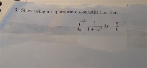 Solved 3 Show Using An Appropriate U Substitution That Chegg Com