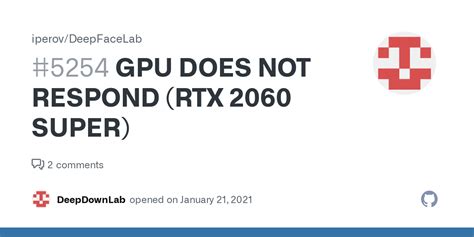 Gpu Does Not Respond Rtx 2060 Super · Issue 5254 · Iperov
