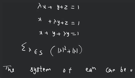 1 Let S Denote The Set Of All Real Values Of 1 Such That System Of Eqns