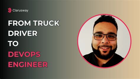 From Truck Driver To Devops Engineer Shaquilles Inspiring Journey With Clarusway Youtube