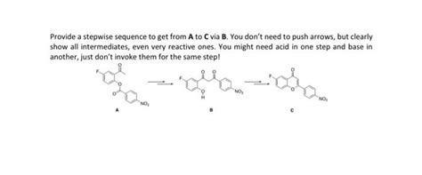 solved provide a stepwise sequence to get from a to c via b