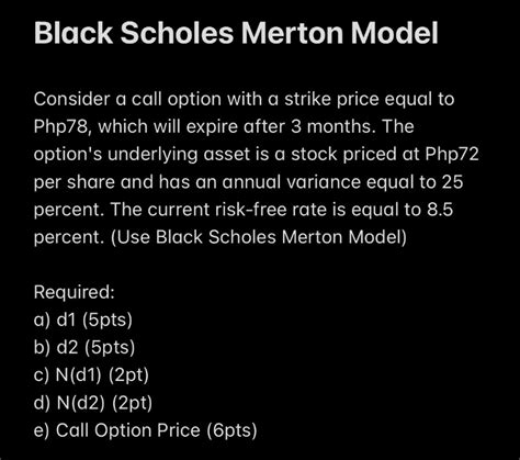 Black Scholes Merton Model Consider A Call Option