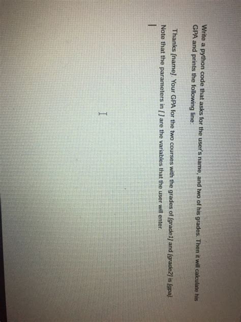 Solved Write A Python Code That Asks For The User S Name Chegg Com