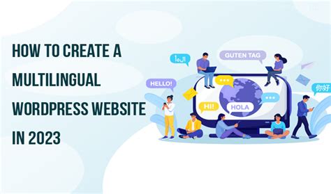 How to Create a Multilingual WordPress Website in 2023