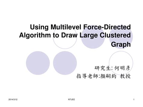 Ppt Using Multilevel Force Directed Algorithm To Draw Large Clustered