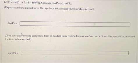 solved let f sin 3x 3z i−8yexzk calculate div f and
