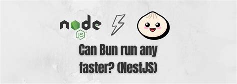 can bun run any app faster use case nestjs majid alinejad