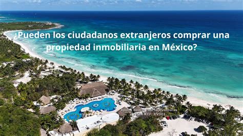 ¿pueden Los Ciudadanos Extranjeros Comprar Una Propiedad Inmobiliaria