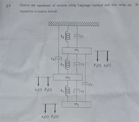 Solved Q 4 ﻿derive The Equations Of Motion Using Lagrange