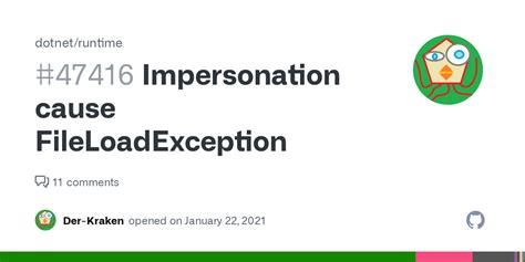 Impersonation Cause Fileloadexception · Issue 47416 · Dotnetruntime · Github