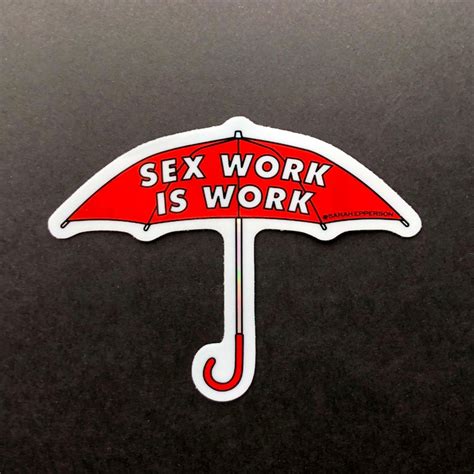 Sex Work Is Work Sticker Etsy