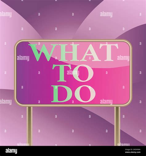 Handwriting Text Writing What To Do Conceptual Photo Asking Someone