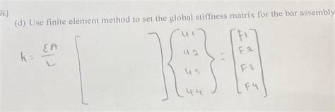 Solved D Use Finite Element Method To Set The Global