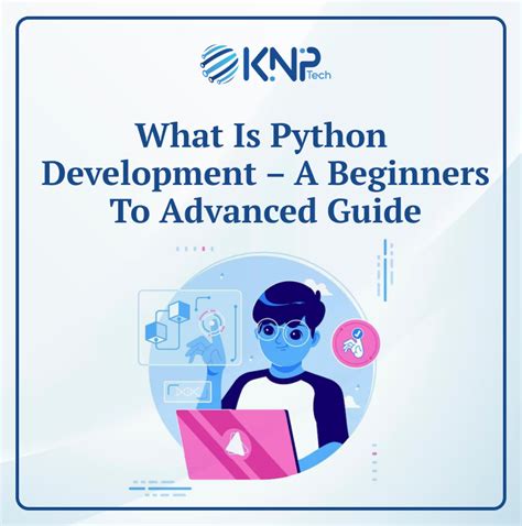 What Is Python Development A Beginners To Advanced Guide