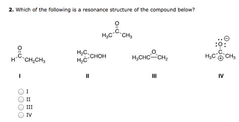 Solved Which Of The Following Is A Resonance Structure Of