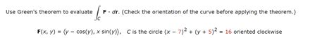 Solved Use Green S Theorem To Evaluate CFdr Check The Chegg Com