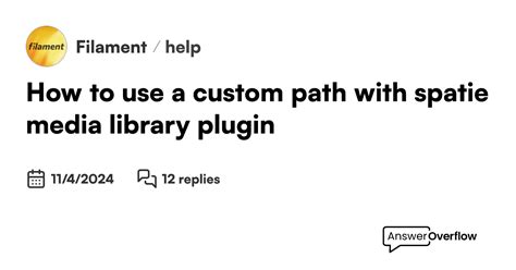 How To Use A Custom Path With Spatie Media Library Plugin Filament