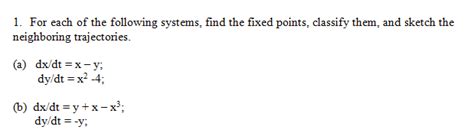 Solved 1 For Each Of The Following Systems Find The Fixed