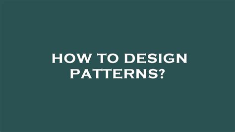 how to design patterns youtube