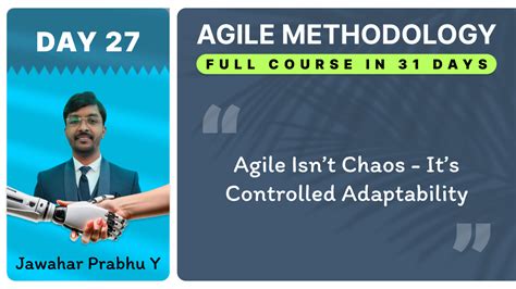 🔥 Agile Isnt Chaos Its Controlled Adaptability Agile Methodology Day 27