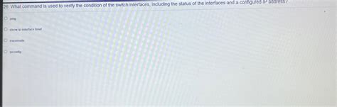 solved 26 ﻿what command is used to verify the condition of