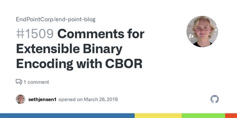 Comments For Extensible Binary Encoding With Cbor · Issue 1509 · Endpointcorpend Point Blog
