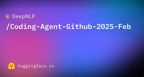 Deepnlpcoding Agent Github 2025 Feb · Datasets At Hugging Face