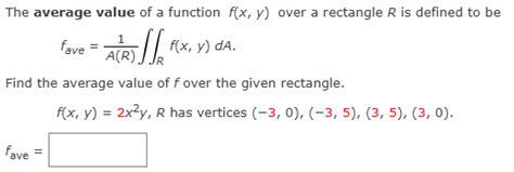 Solved The Average Value Of A Function F X Y Over A Chegg