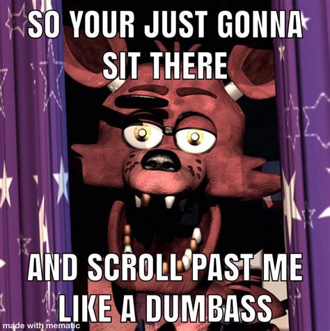 You Just Gonna Scroll Like That How Dare You Scrolller
