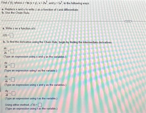 Solved Find Z T Where Z In X Y X 2te And Y 5e In Chegg Com