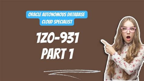 1z0 931 Oracle Autonomous Database Cloud Specialist Questions Part