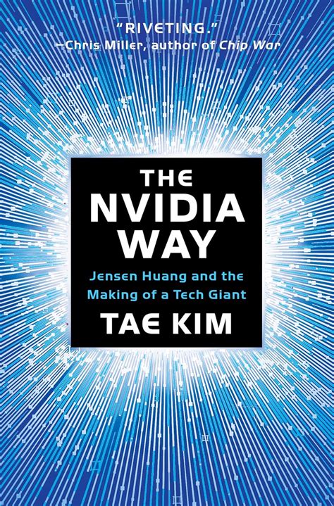 The Nvidia Way Jensen Huang And The Making Of A Tech Giant Torch Of Liberty Books The Nvidia Way Jensen Huang And The Making Of A Tech Giant Torch Of Liberty Books