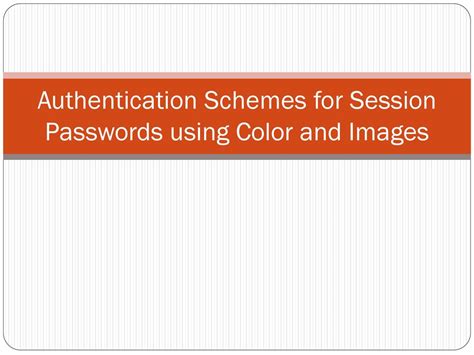 authentication schemes for session passwords using color and images