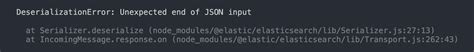 Deserializationerror Unexpected End Of Json Input · Issue 1088