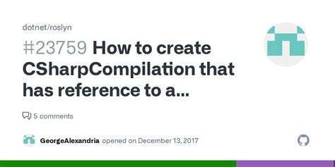 How To Create CSharpCompilation That Has Reference To A Vbproj Issue Dotnet Roslyn
