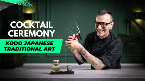 Cocktail Ceremony Kodo Japanese Traditional Art Youtube