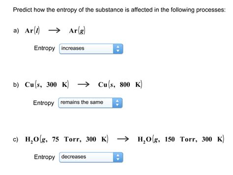solved predict how the entropy of the substance is affected