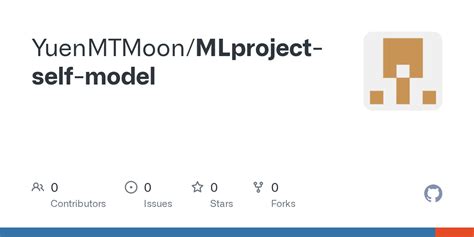 Github Yuenmtmoon Mlproject Self Model