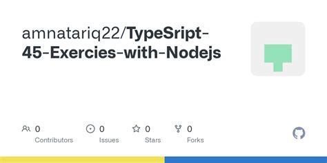 Github Amnatariq22typesript 45 Exercies With Nodejs