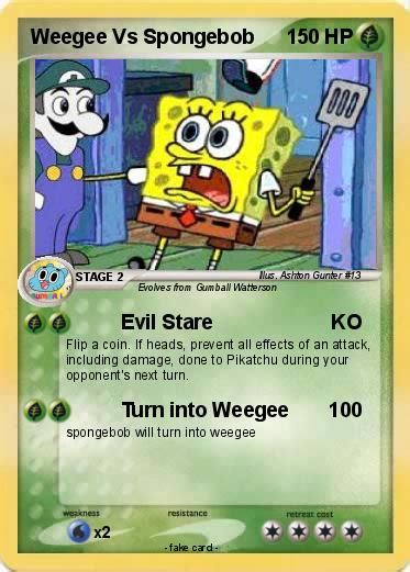 Pokémon Weegee Vs Spongebob Evil Stare Ko My Pokemon Card