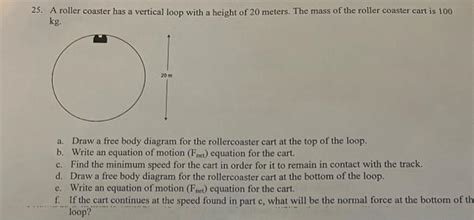 solved 5 a roller coaster has a vertical loop with a height