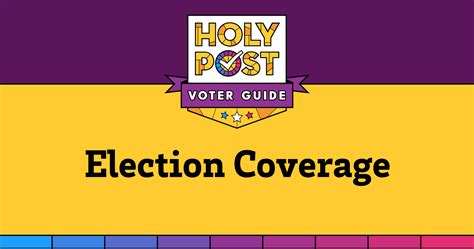 Election Coverage — Holy Post Voter Guide