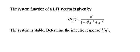 Solved The System Function Of A LTI System Is Given By Chegg