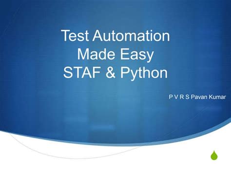 Test Automation Execution Made Easy With Staf And Python Pptx