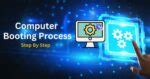 Understanding Computer Booting Process A Step By Step Guide SimiTech