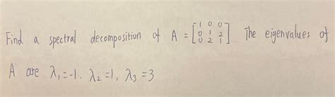 [solved] Find A Spectral Decomposition Of A 100012021 Th